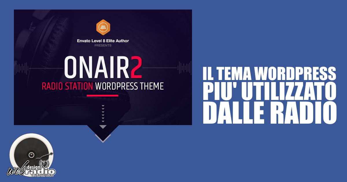 ONAIR2 Il Template Wordpress più utilizzato dalle RADIO - Web Radio Design